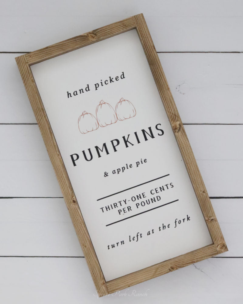 Hand Picked Pumpkins Wood Sign – Spruce Park Ranch